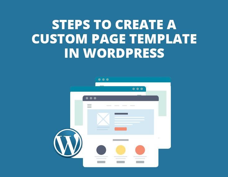 Steps To Create A Custom Page Template In WordPress